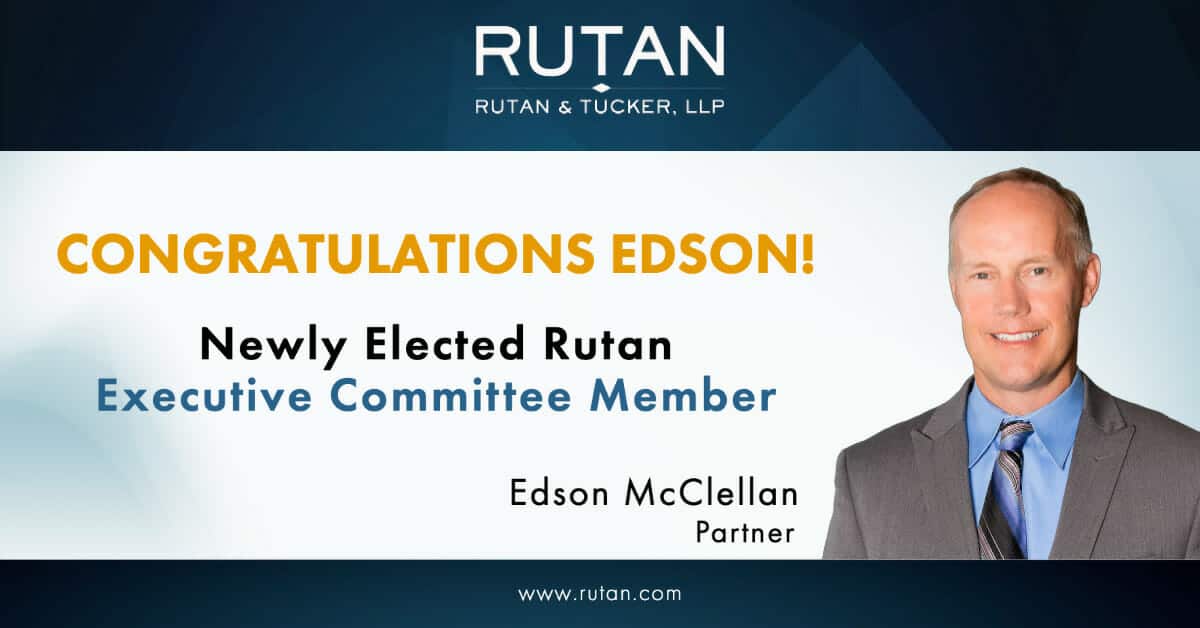 Rutan Elects Edson McClellan to Firm’s Executive Committee - Rutan